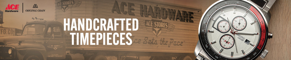 Ace Hardware Timepieces – Original Grain