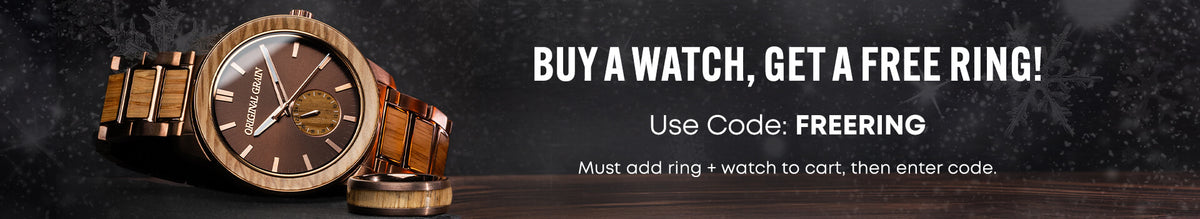 BUY A WATCH, GET A FREE RING – Original Grain